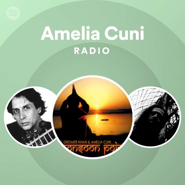 Amelia Cuni Radio | Spotify Playlist