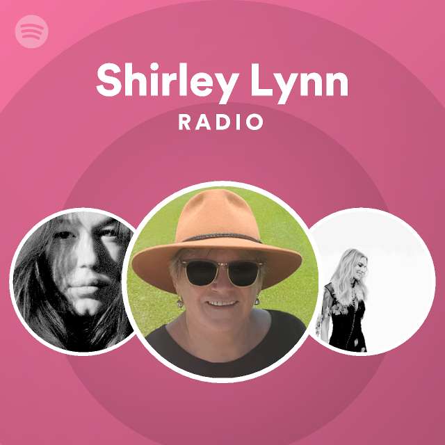 Shirley Lynn Radio | Spotify Playlist