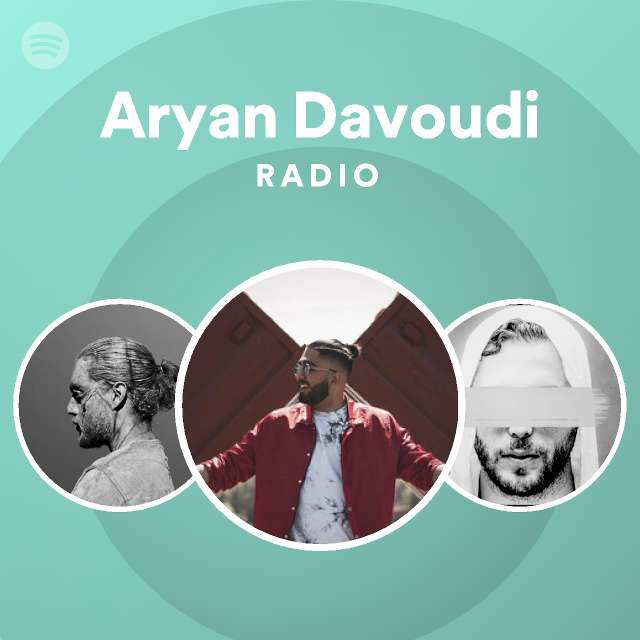 Aryan Davoudi Radio | Spotify Playlist