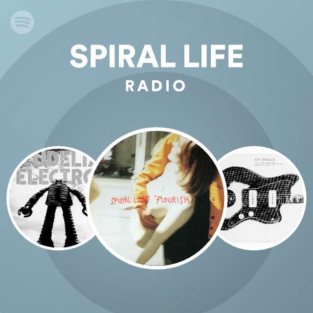 SPIRAL LIFE Radio - playlist by Spotify | Spotify