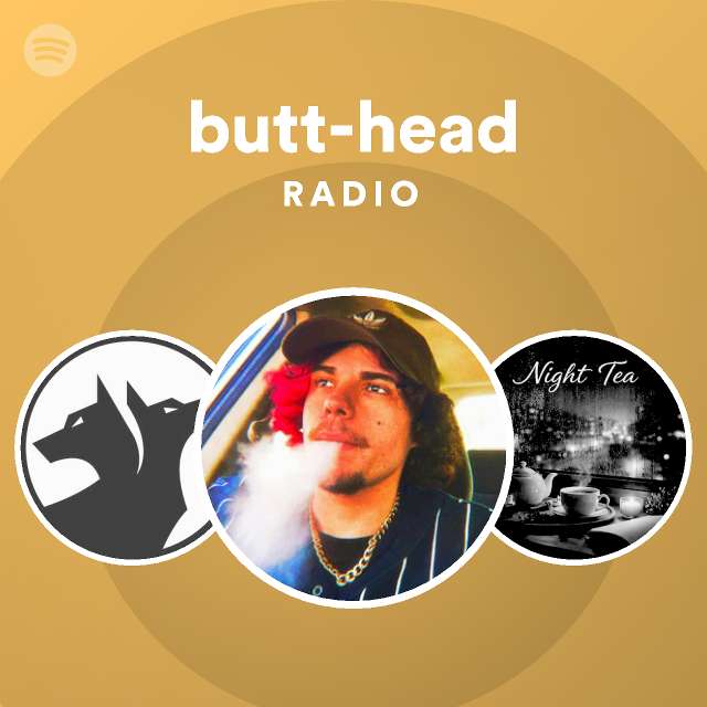 butt-head Radio - playlist by Spotify | Spotify