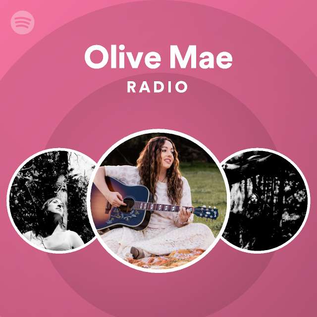 Olive Mae Radio - playlist by Spotify | Spotify