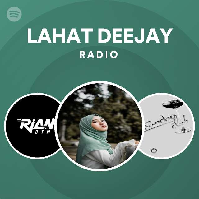 LAHAT DEEJAY Radio - playlist by Spotify | Spotify
