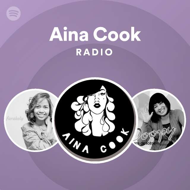 Aina Cook Radio | Spotify Playlist