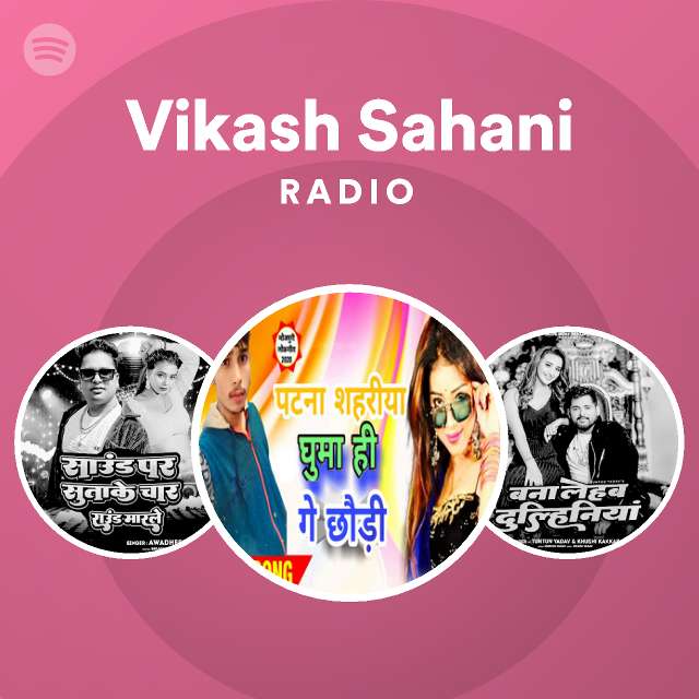 Vikash Sahani Radio | Spotify Playlist