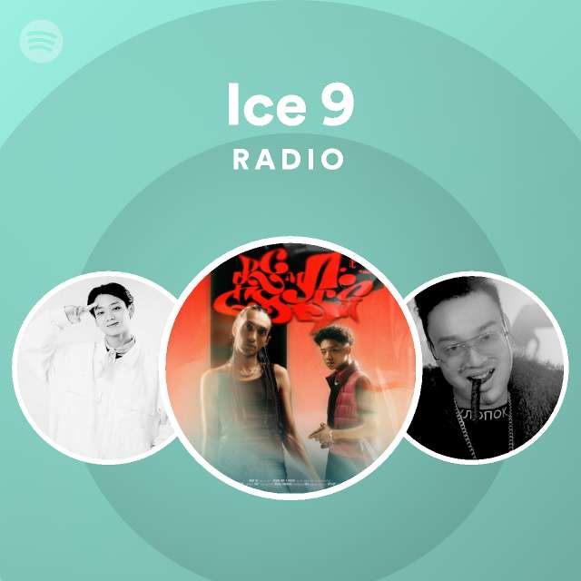 Ice 9 Radio | Spotify Playlist