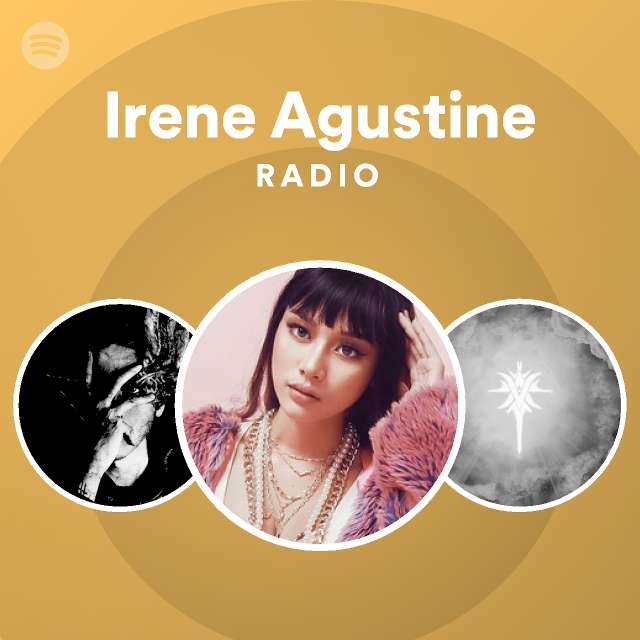 Irene Agustine Radio - playlist by Spotify | Spotify