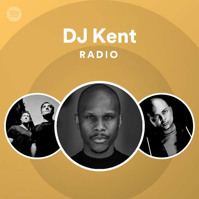 DJ Kent Radio - playlist by Spotify | Spotify