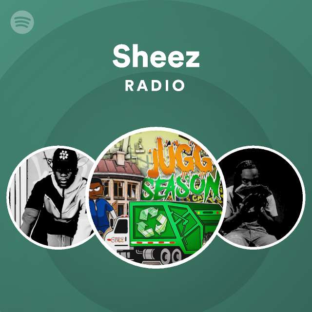 Sheez Radio | Spotify Playlist