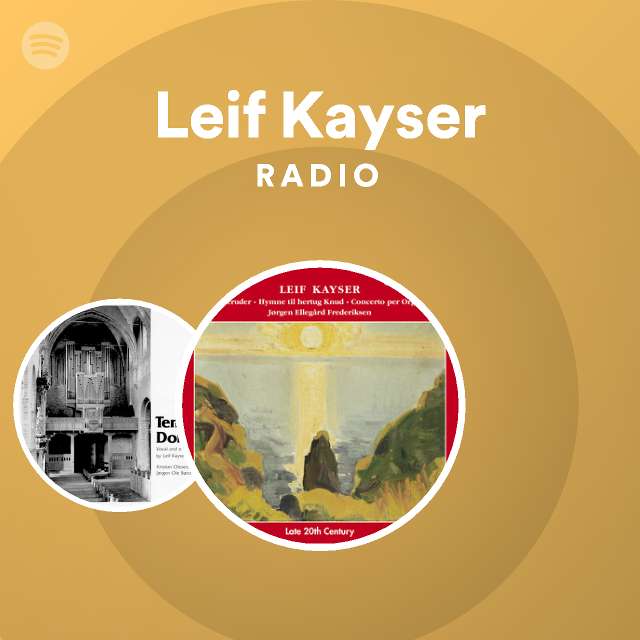 Leif Kayser Radio | Spotify Playlist