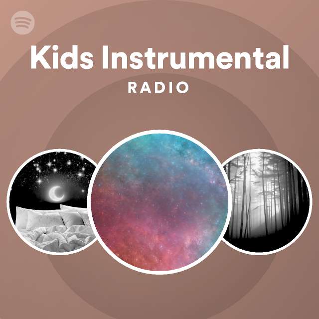 Kids Instrumental Radio - playlist by Spotify | Spotify