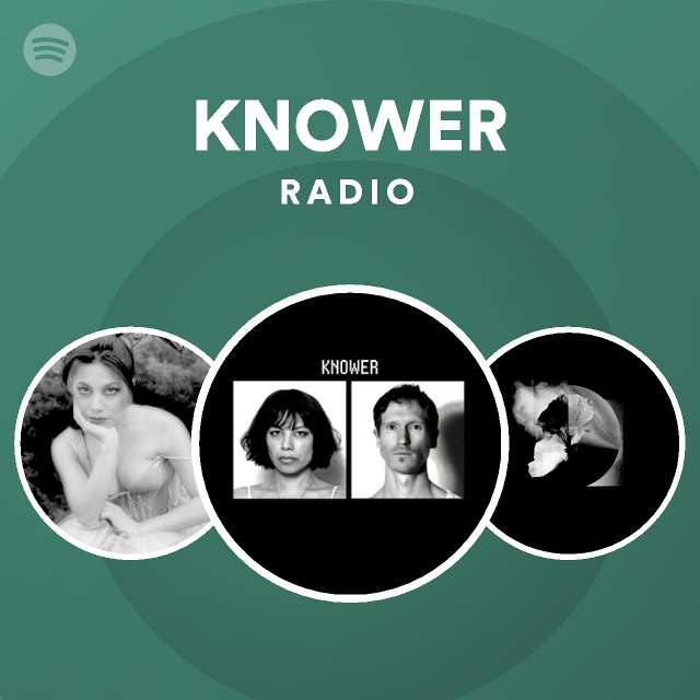 KNOWER | Spotify - Listen Free