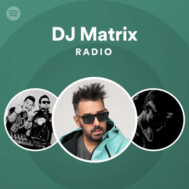 DJ Matrix Songs, Albums and Playlists | Spotify