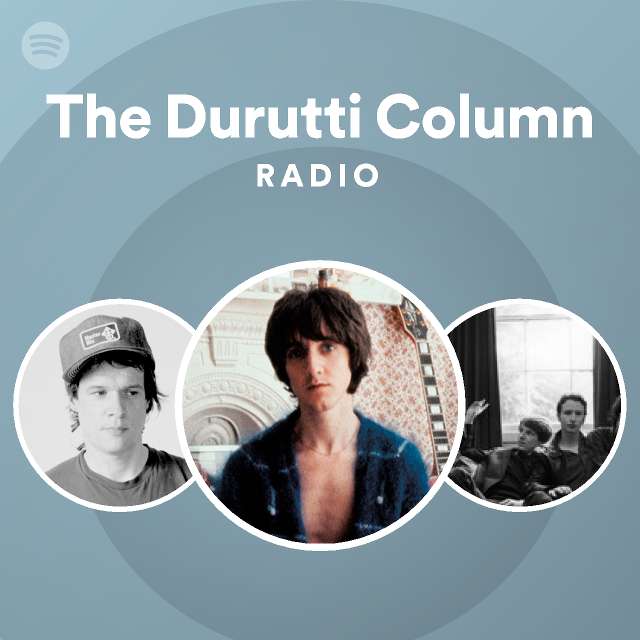 The Durutti Column | Spotify - Listen Free
