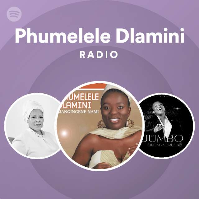 Phumelele Dlamini Radio - playlist by Spotify | Spotify