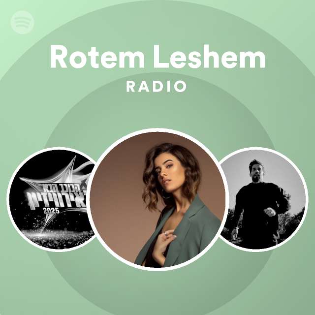 Rotem Leshem Radio - playlist by Spotify | Spotify