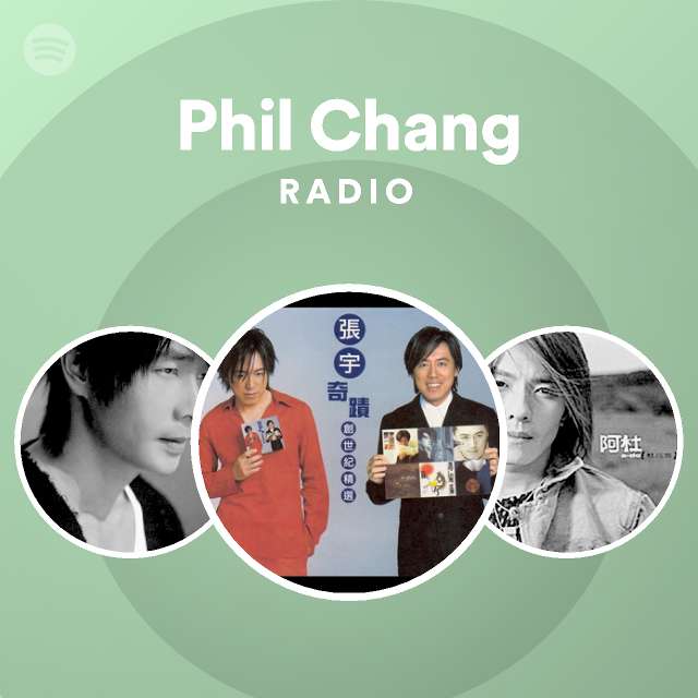 Phil Chang Radio - playlist by Spotify | Spotify