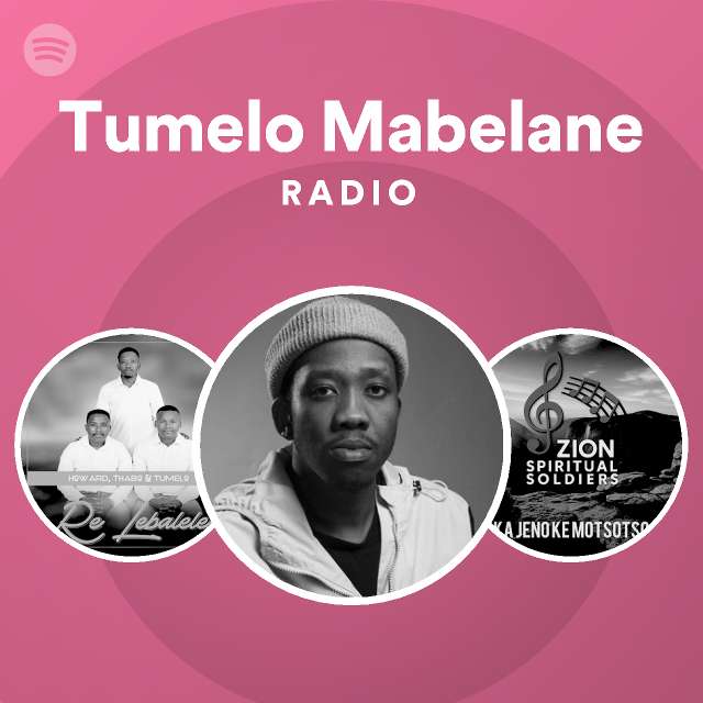 Tumelo Mabelane Radio - playlist by Spotify | Spotify