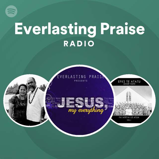 Everlasting Praise | Spotify