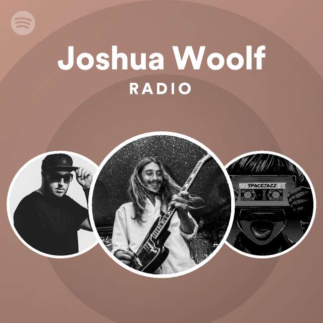 Joshua Woolf Radio - playlist by Spotify | Spotify