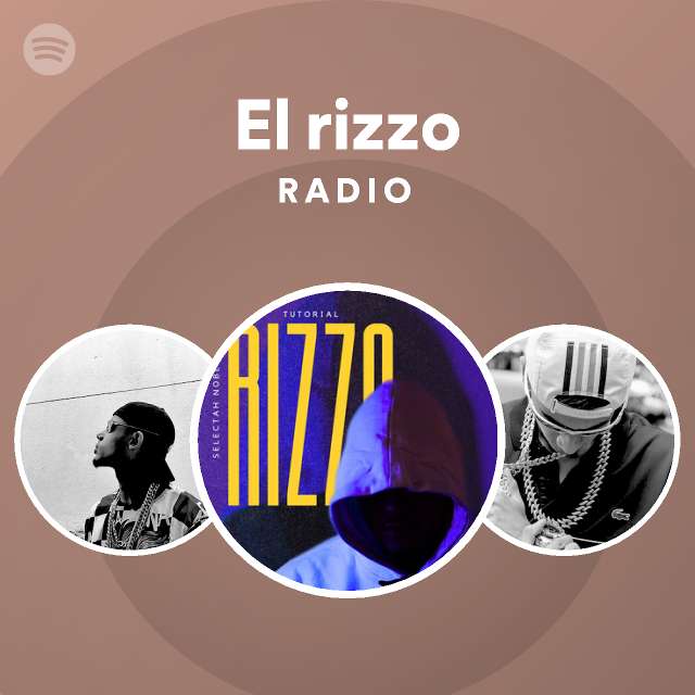 El rizzo Radio - playlist by Spotify | Spotify