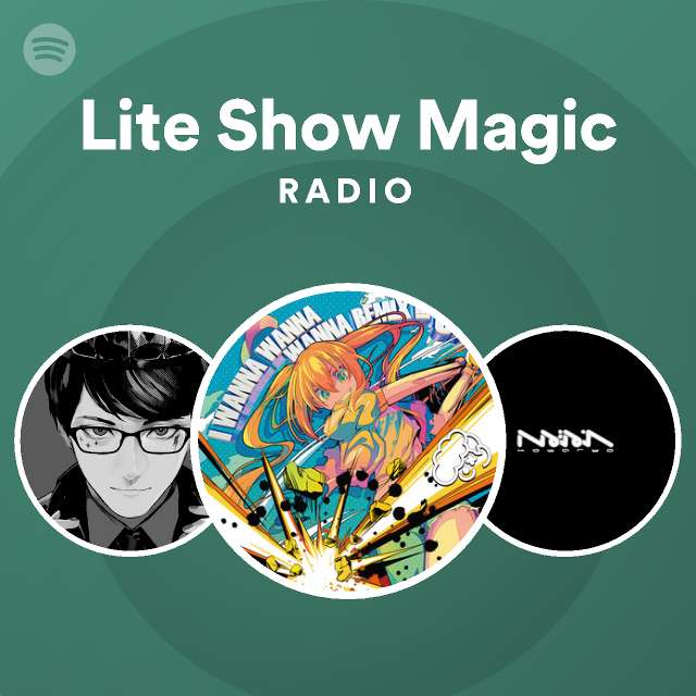 Lite Show Magic Radio | Spotify Playlist