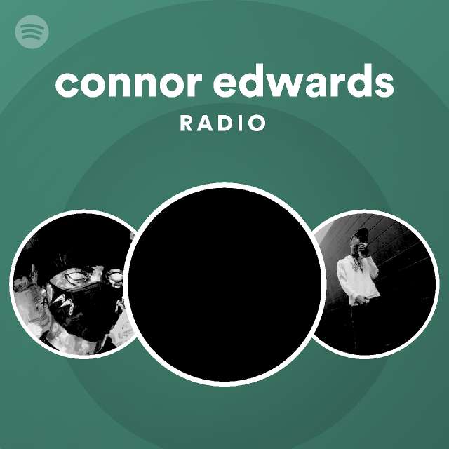 connor edwards | Spotify