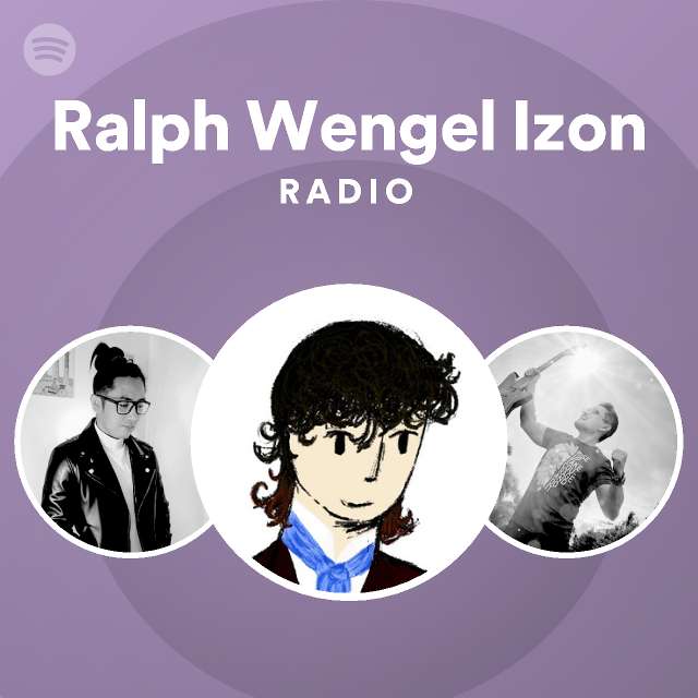 Ralph Wengel Izon Radio - playlist by Spotify | Spotify