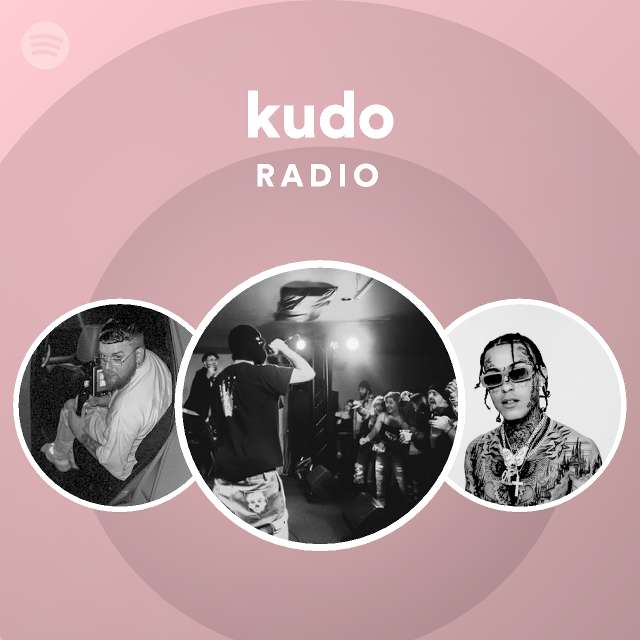 kudo Radio - playlist by Spotify | Spotify