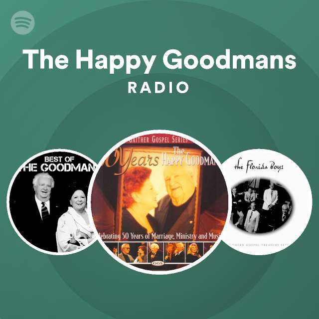 The Happy Goodmans Radio - playlist by Spotify | Spotify