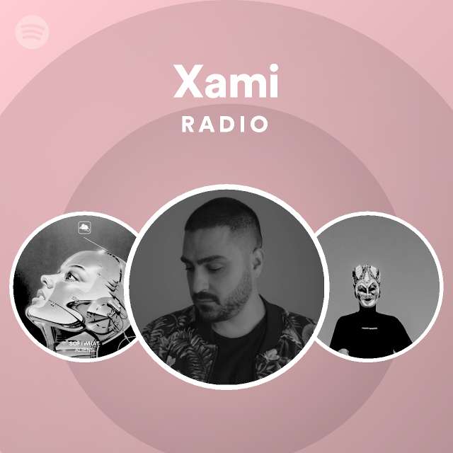 Xami Radio | Spotify Playlist