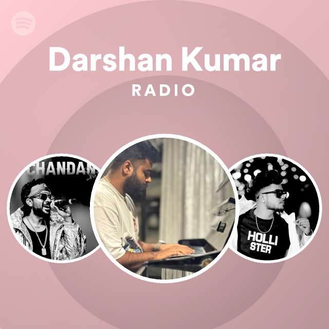 Darshan Kumar Radio | Spotify Playlist