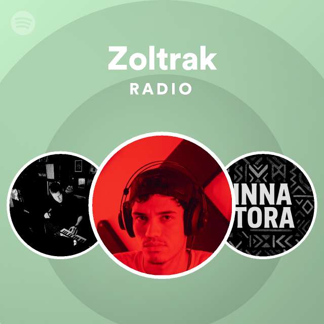 Zoltrak Radio - playlist by Spotify | Spotify