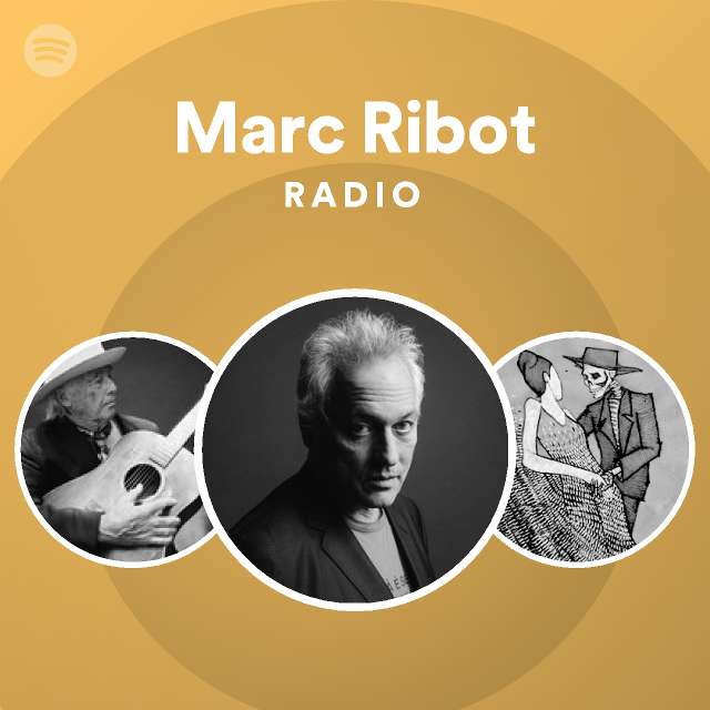 Marc Ribot | Spotify - Listen Free