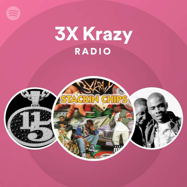 3X Krazy | Spotify - Listen Free