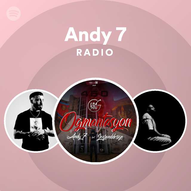 Andy 7 Radio | Spotify Playlist
