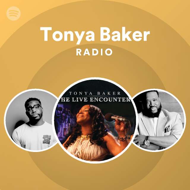 Tonya Baker Radio - playlist by Spotify | Spotify