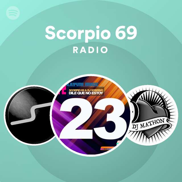 Scorpio 69 Radio | Spotify Playlist