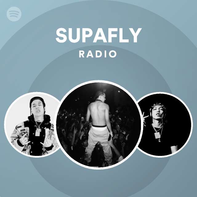 SUPAFLY Radio - playlist by Spotify | Spotify