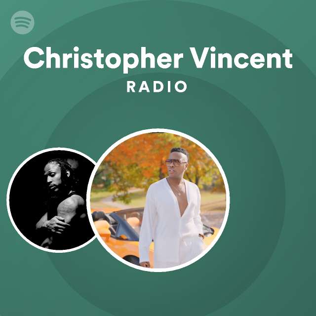 Christopher Vincent Radio - playlist by Spotify | Spotify