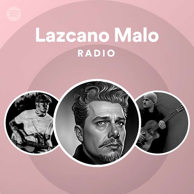 Lazcano Malo | Spotify