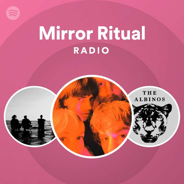 Mirror Ritual Radio - playlist by Spotify | Spotify