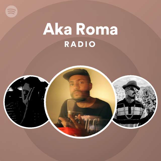 Aka Roma Radio - playlist by Spotify | Spotify