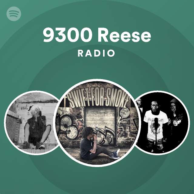 9300 Reese Radio - playlist by Spotify | Spotify