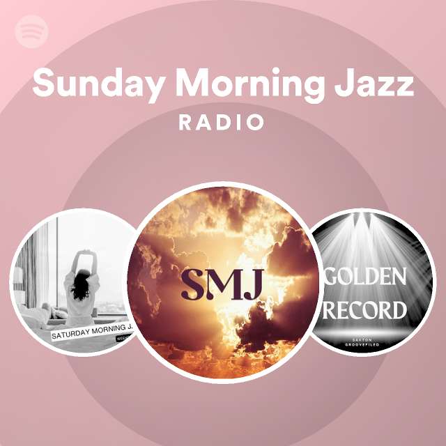 Sunday Morning Jazz Radio - playlist by Spotify | Spotify