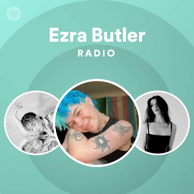 Ezra Butler Radio - playlist by Spotify | Spotify