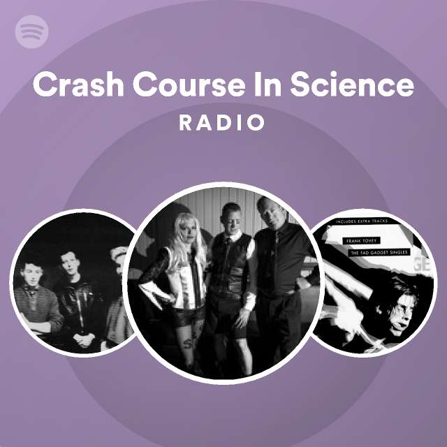 Crash Course In Science | Spotify