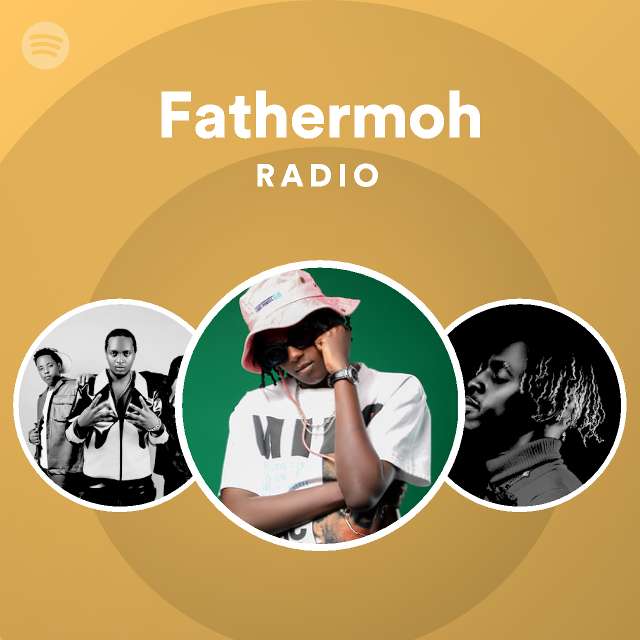 Fathermoh Radio - playlist by Spotify | Spotify
