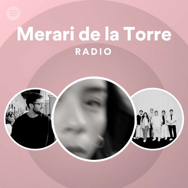 Merari de la Torre Radio - playlist by Spotify | Spotify