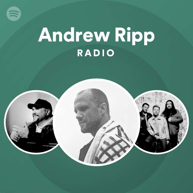 Andrew Ripp Radio - playlist by Spotify | Spotify